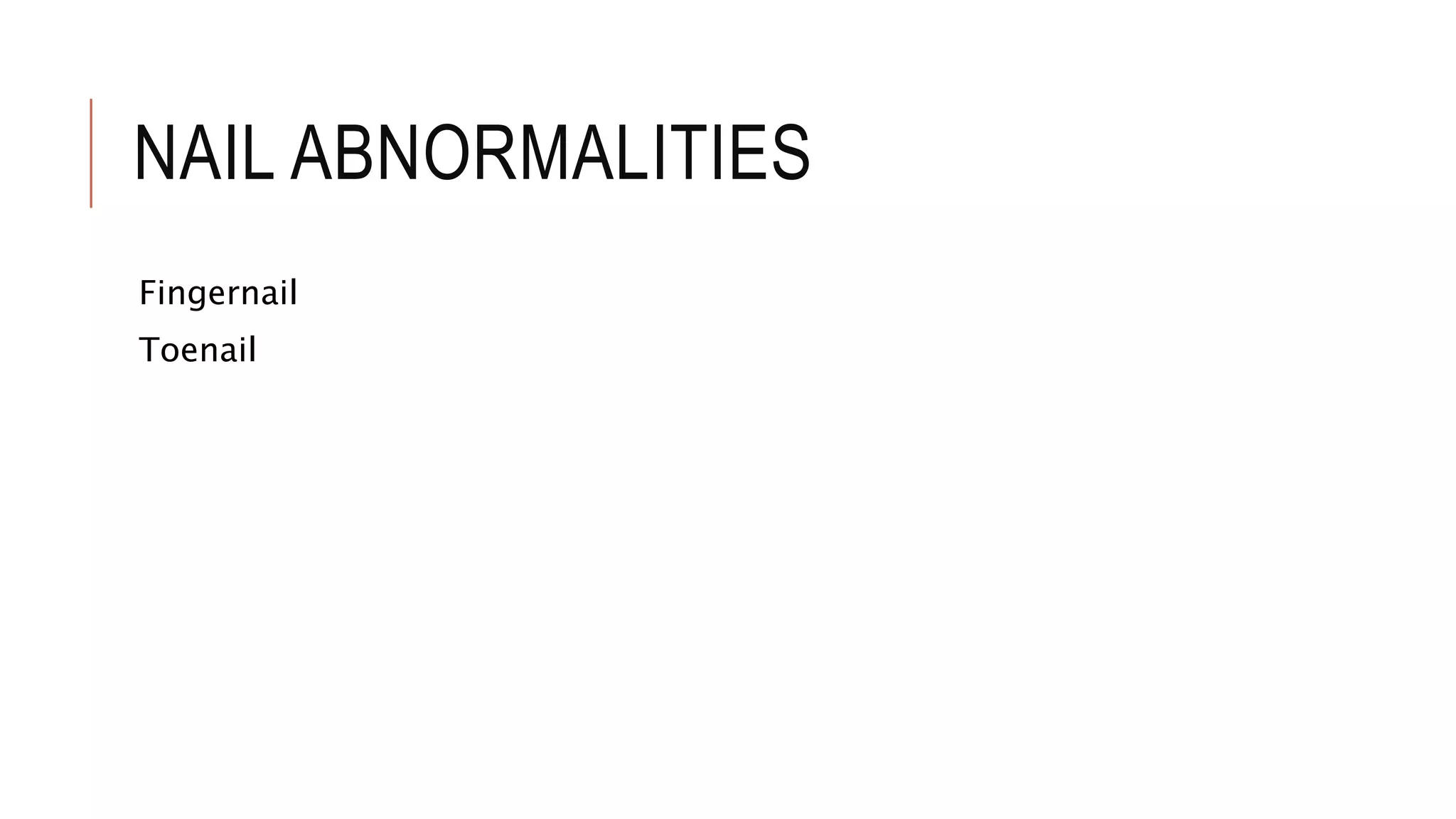 Nail Abnormalities | PPTX