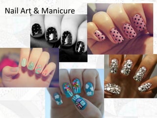 Nail Art & Manicure | PPT