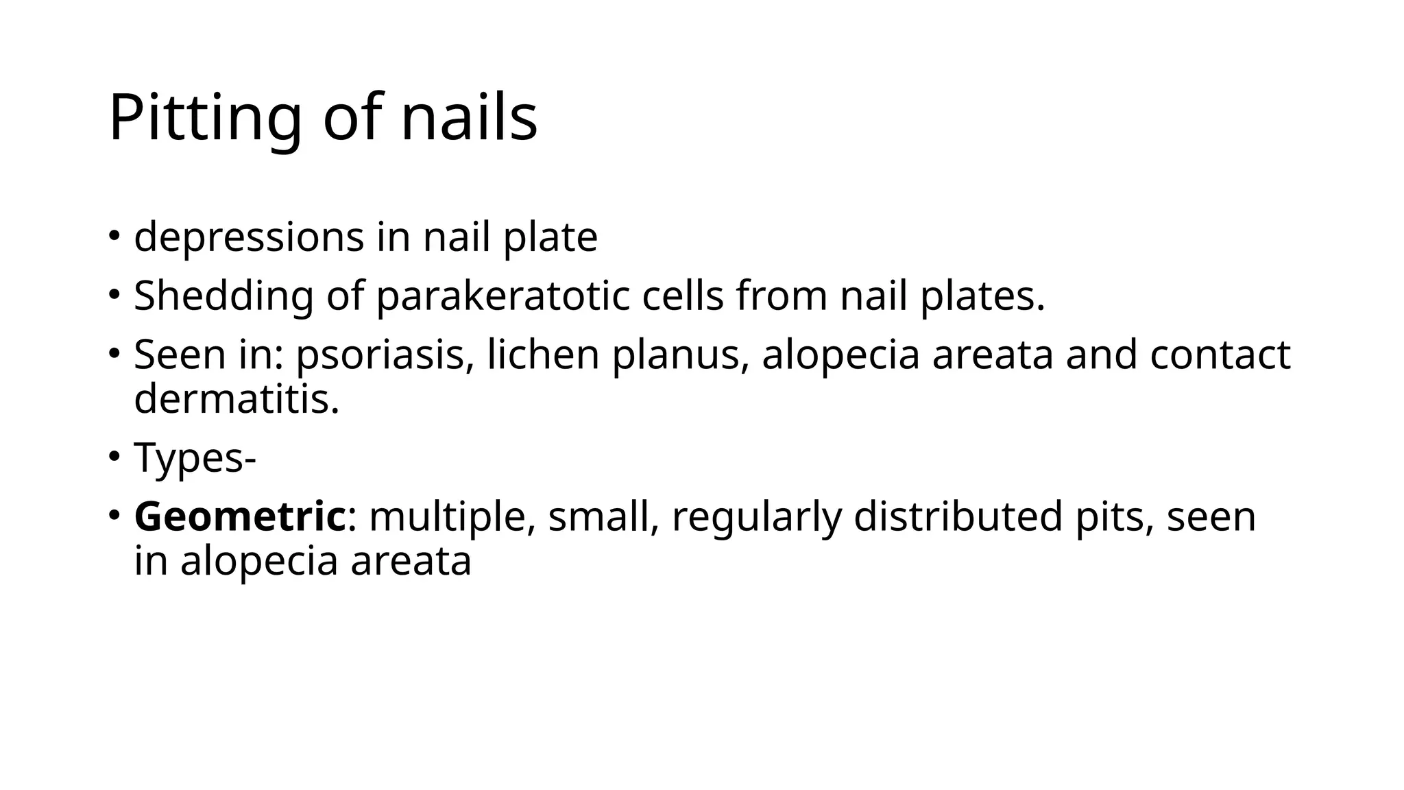 Nail changes in dermatology.pptx about common patterns | PPTX
