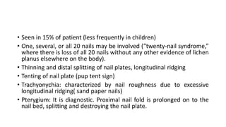 Nail changes on different dermatologic disease | PPTX