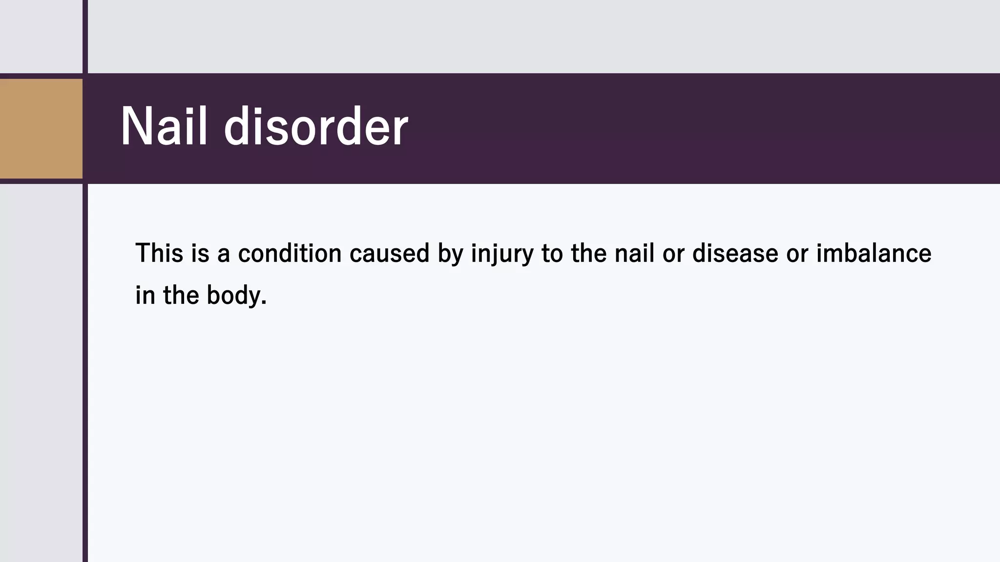 Nail Diseases and Disorders.pptx