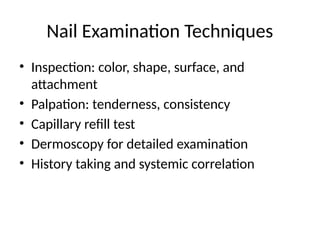 Nail Examination by Dr. Ganga Suresh-1.pptx