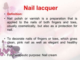 Nail lacquers cosmetics lecture pharmacyppt.ppt