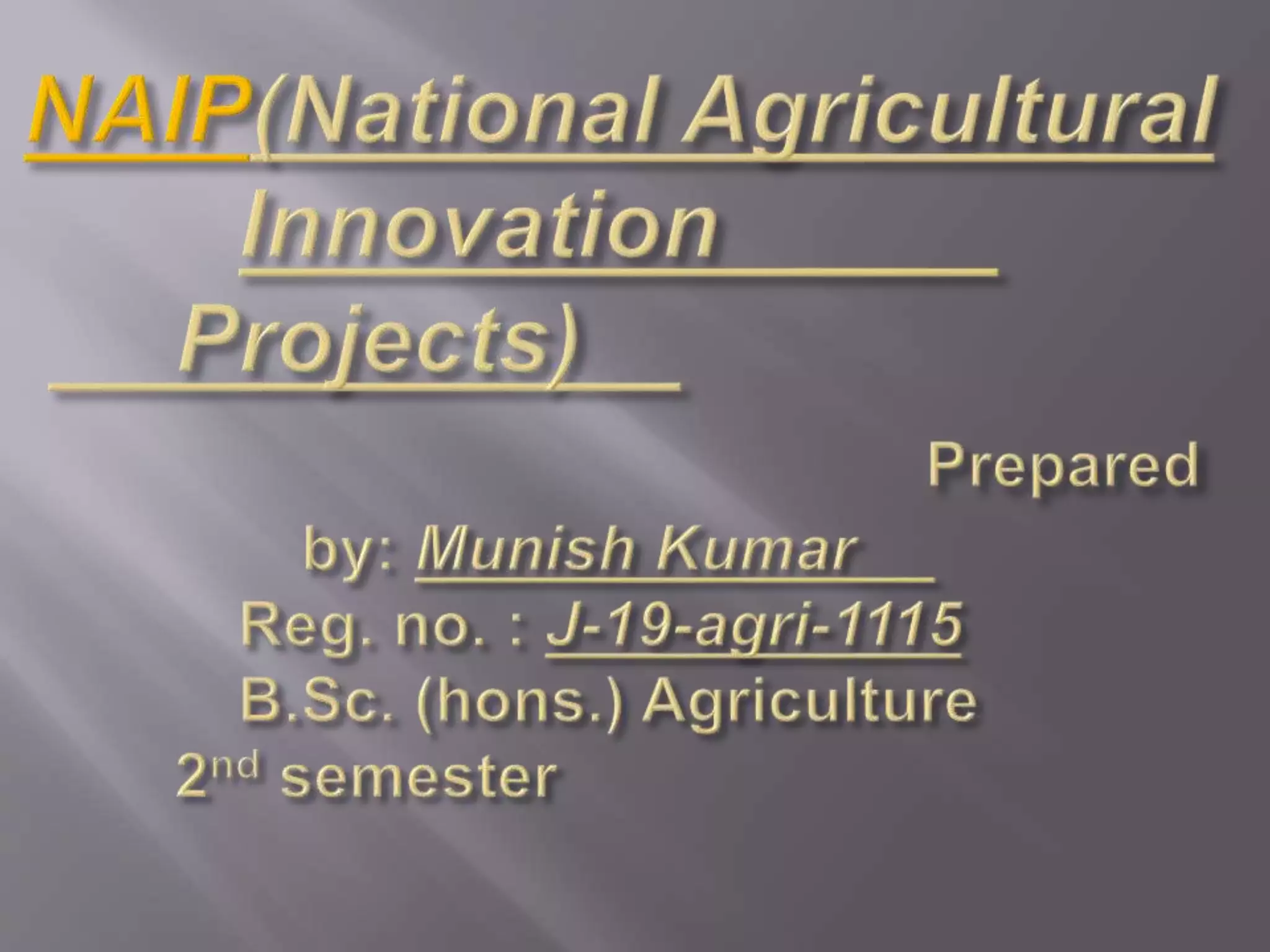 NAIP(National Agricultural Innovation.pptx