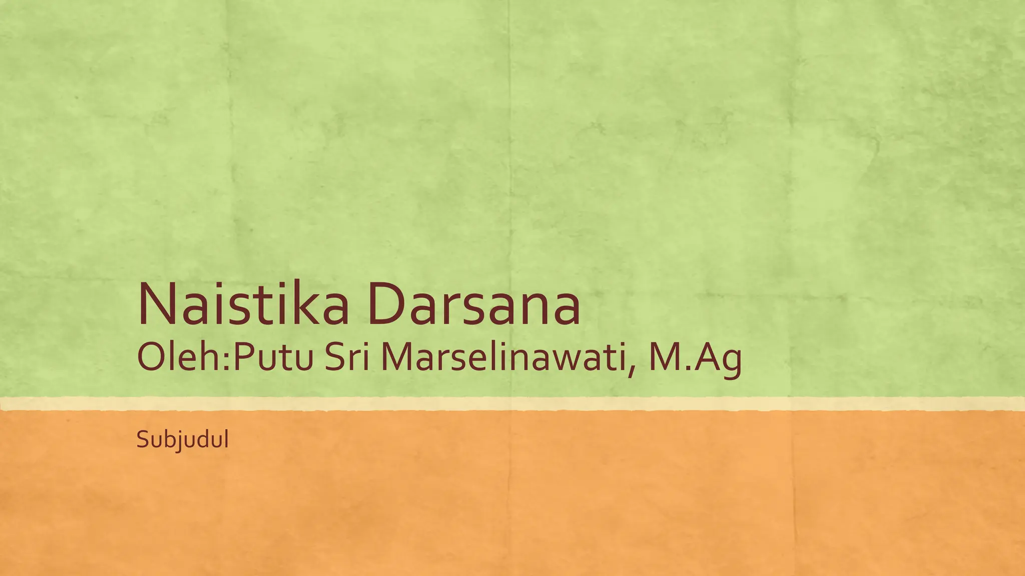 Naistika Darsana Filsafat Hindu_marselina.pptx
