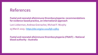 Foetal and neonatal alloimmune thrombocytopenia | PPTX