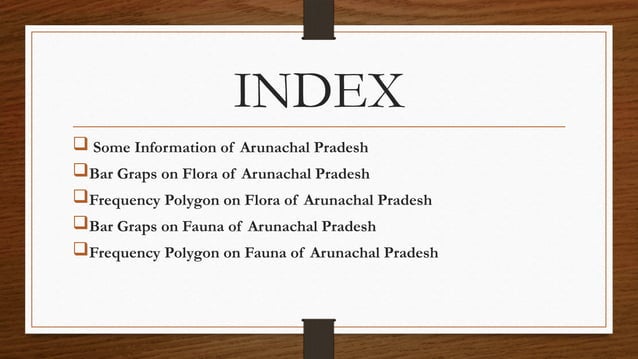 Flaura and Fauna of Arunachal Pradesh representation graphical | PPTX