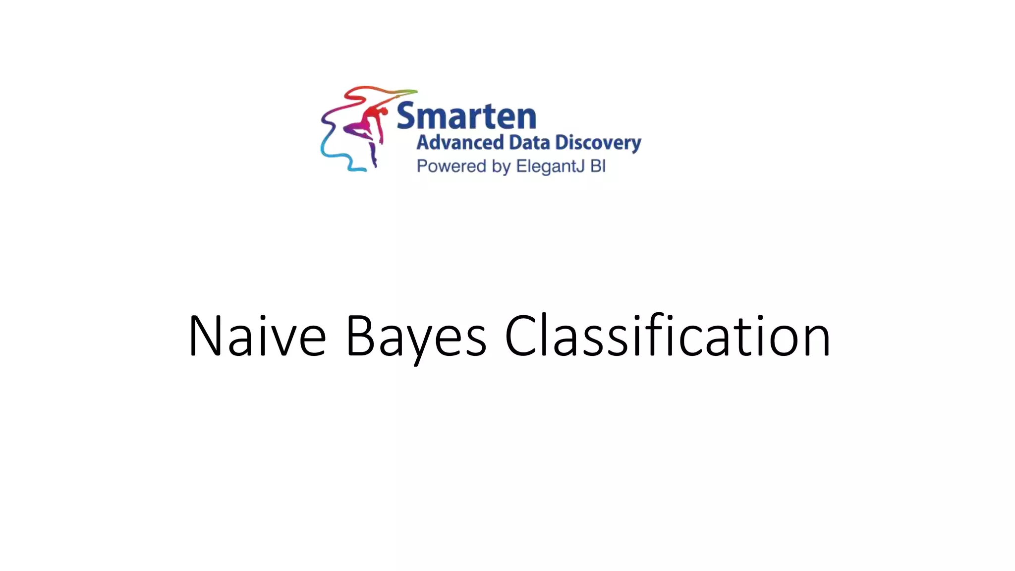 What is Naïve Bayes Classification and How is it Used for Enterprise ...