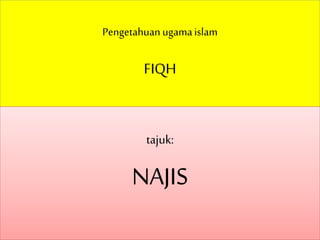 BAHAGIAN NAJIS | PPTX