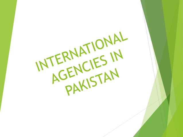 International agencies in Pakistan | PPT