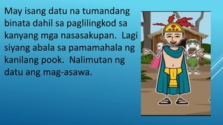 Nakalbo ang datu | PPTX