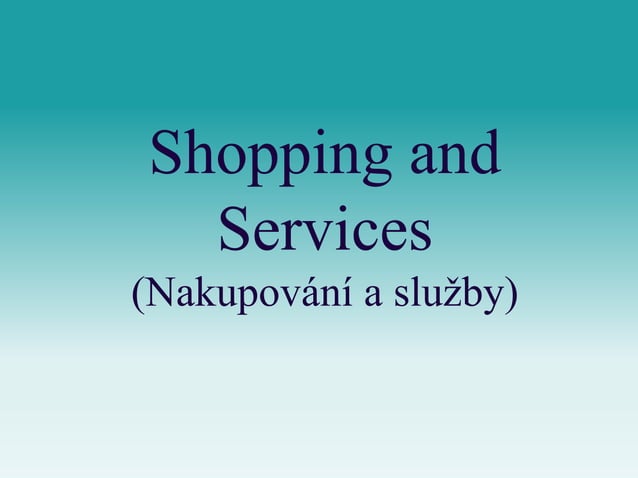 Nakupovani a sluzby-1 | PPT