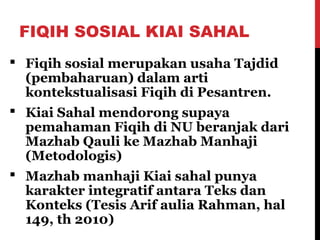 Fadh Ahmad - Nalar Fiqih KH Sahal Mahfudh, Prof Ali Yafie dan Gus Mus | PPT