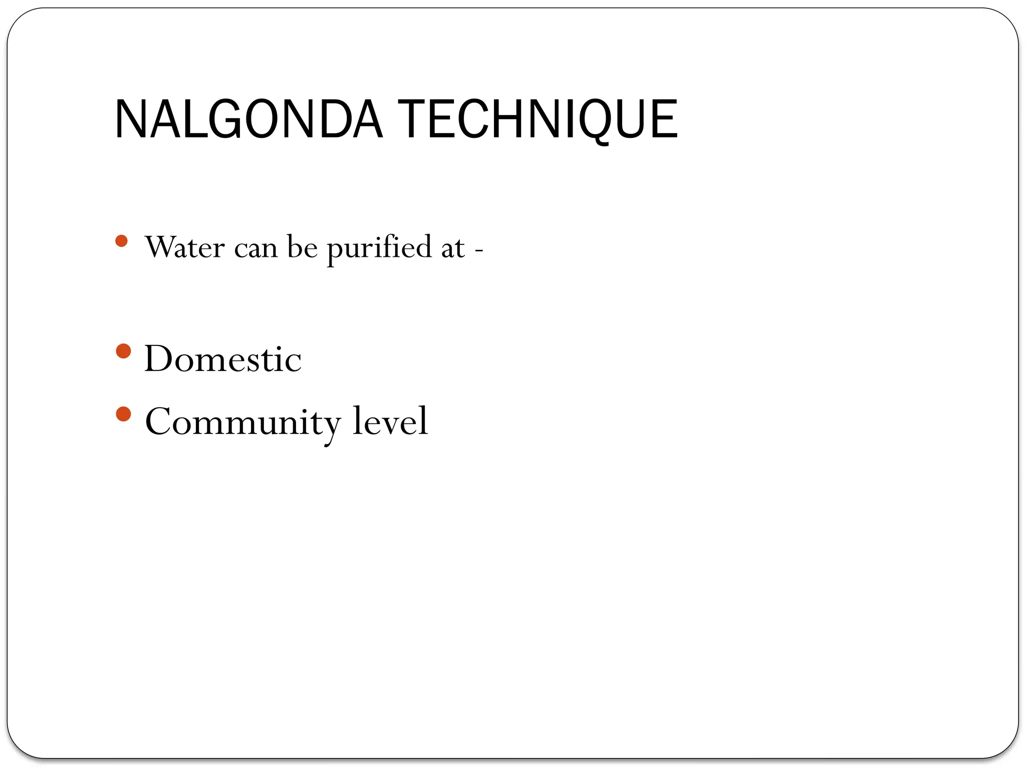 NALGONDA TECHNIQUE in flouridesde flouridation pptx | PPTX