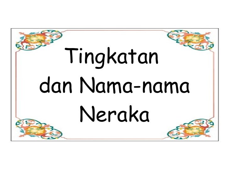 Nama nama syurga dan neraka Nama nama syurga dan neraka