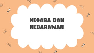 Negara dan Negarawan | PPT
