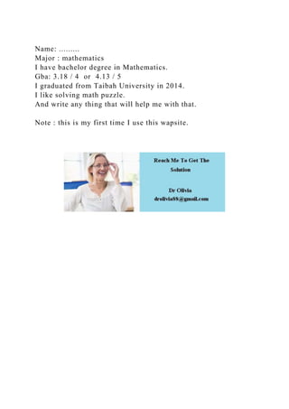Name .........Major mathematicsI have bachelor degree in Math.docx