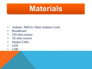 photoresistor or photocell with ardunio pptx | PPTX