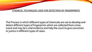 Chemical techniques used for fingerprints detection.pptx