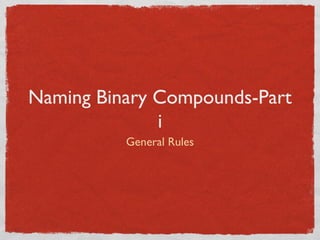 Nameing binary compounds part i | PPT | Chemistry | Science