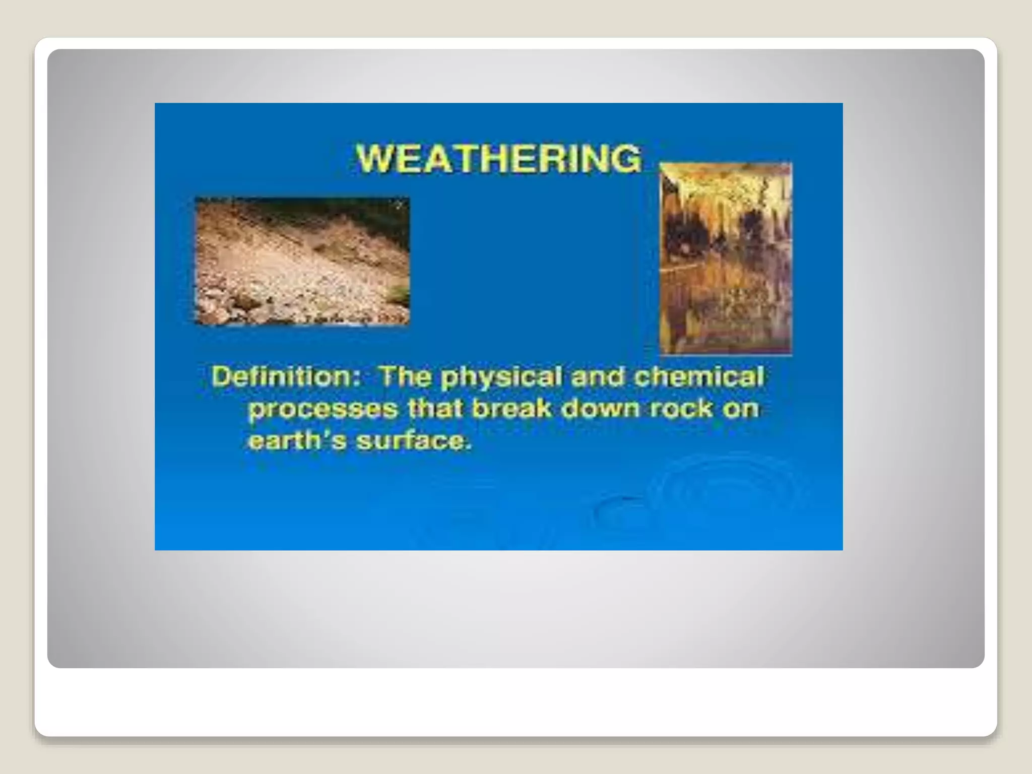Weathering & Erosion (picture based learning) | PPTX