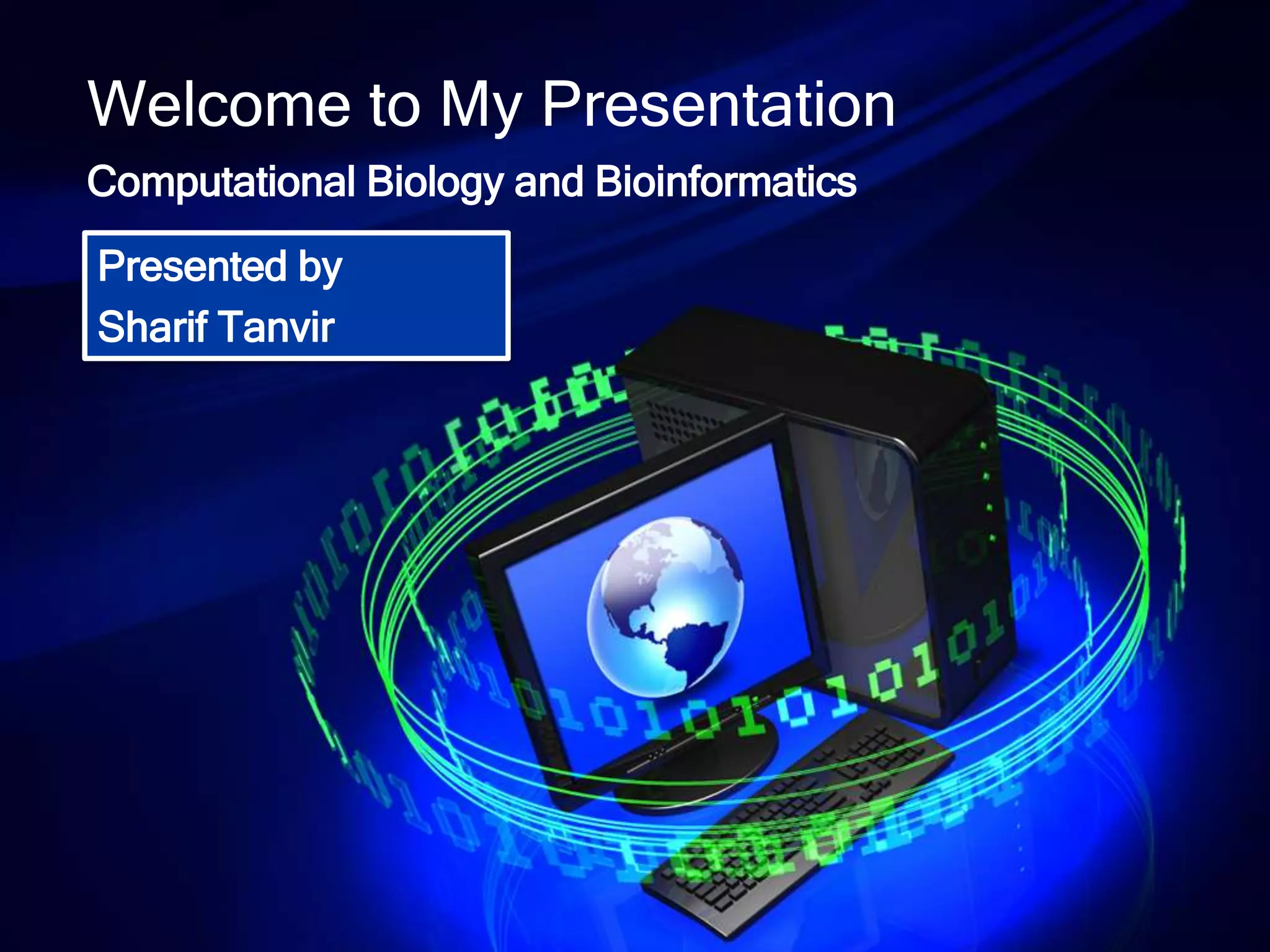 Computational Biology and Bioinformatics | PPTX