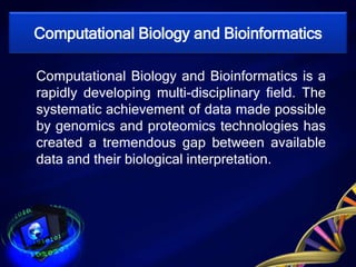 Computational Biology and Bioinformatics | PPTX