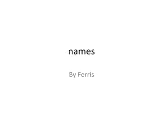 Names | PPTX