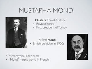 Brave New World Mustapha Mond