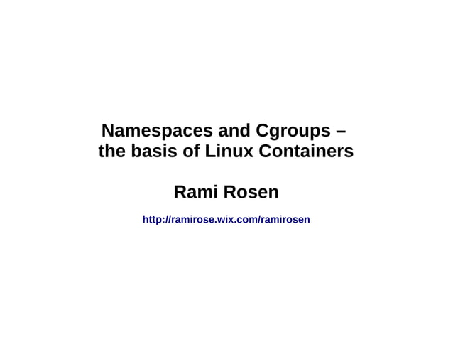 Namespaces and cgroups - the basis of Linux containers | PDF | Operating Systems | Computer ...