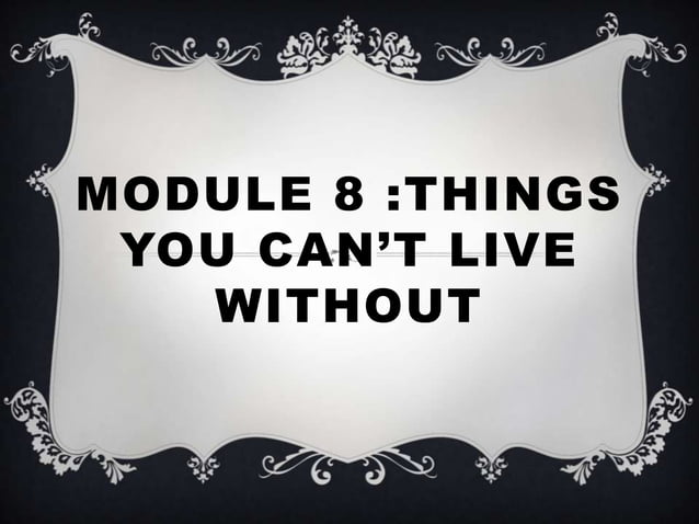 Name the things that you can’t live without | PPT