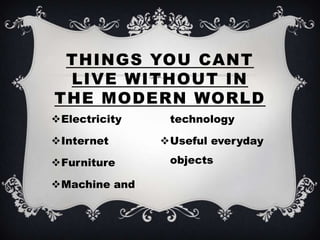 Name the things that you can’t live without | PPTX
