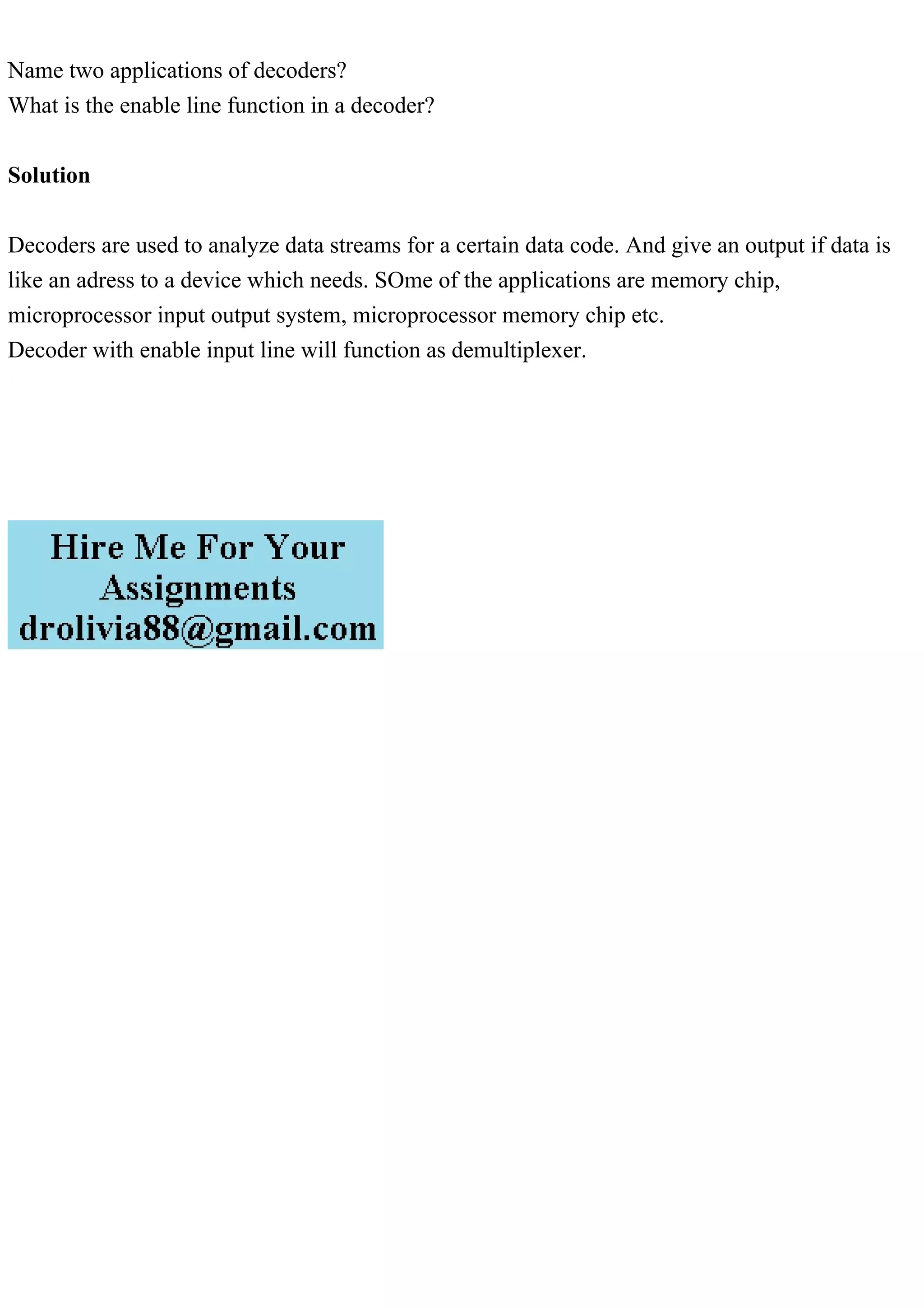 Name two applications of decodersWhat is the enable line function.pdf