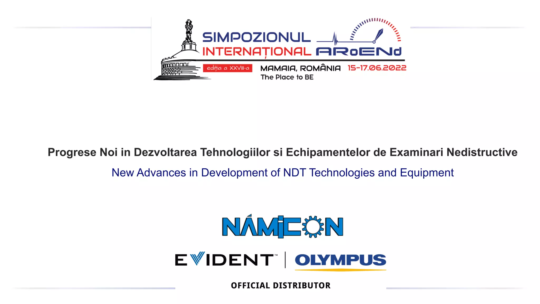 NAMICON - New Advances in Development of NDT Technologies and Equipment - Octav Teodorescu ...