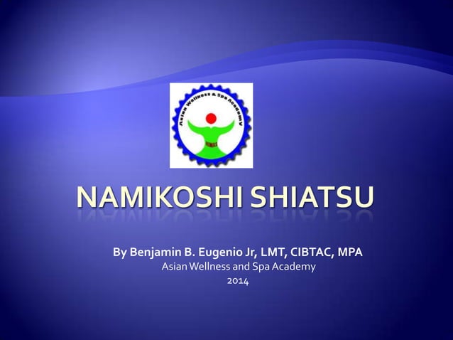 NAMIKOSHI SHIATSU | PPT
