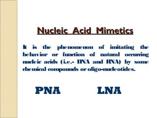 Nucleic mimetics (PNA, LNA) | PPT