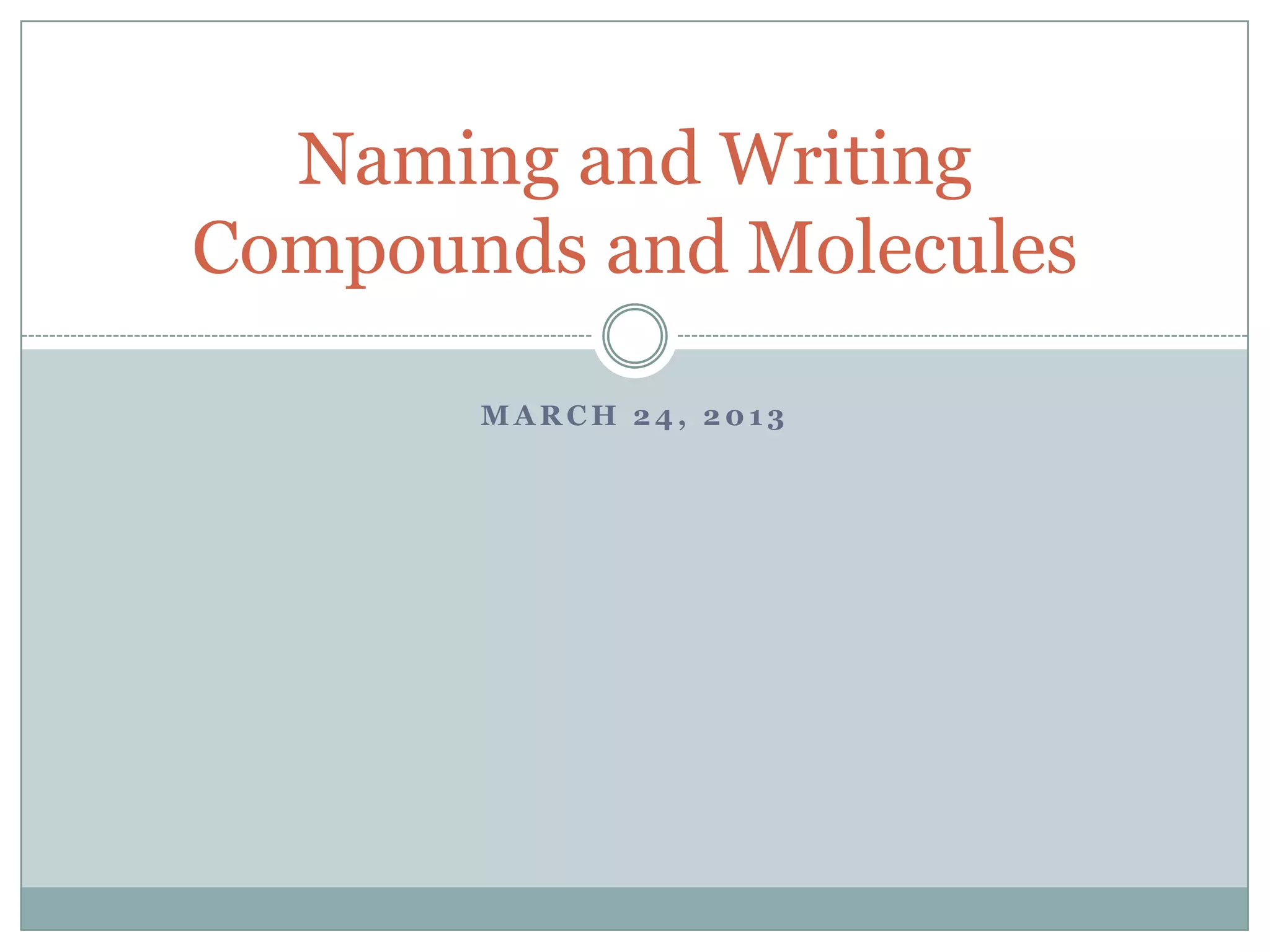 Naming and writing compounds and molecules | PPTX | Chemistry | Science