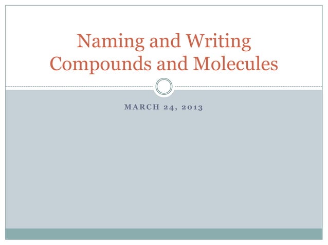 Naming and writing compounds and molecules | PPTX | Chemistry | Science