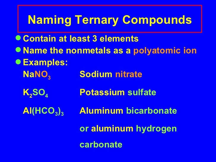 Naming Binary And Ternary Compounds Naming Binary And Ternary Compounds