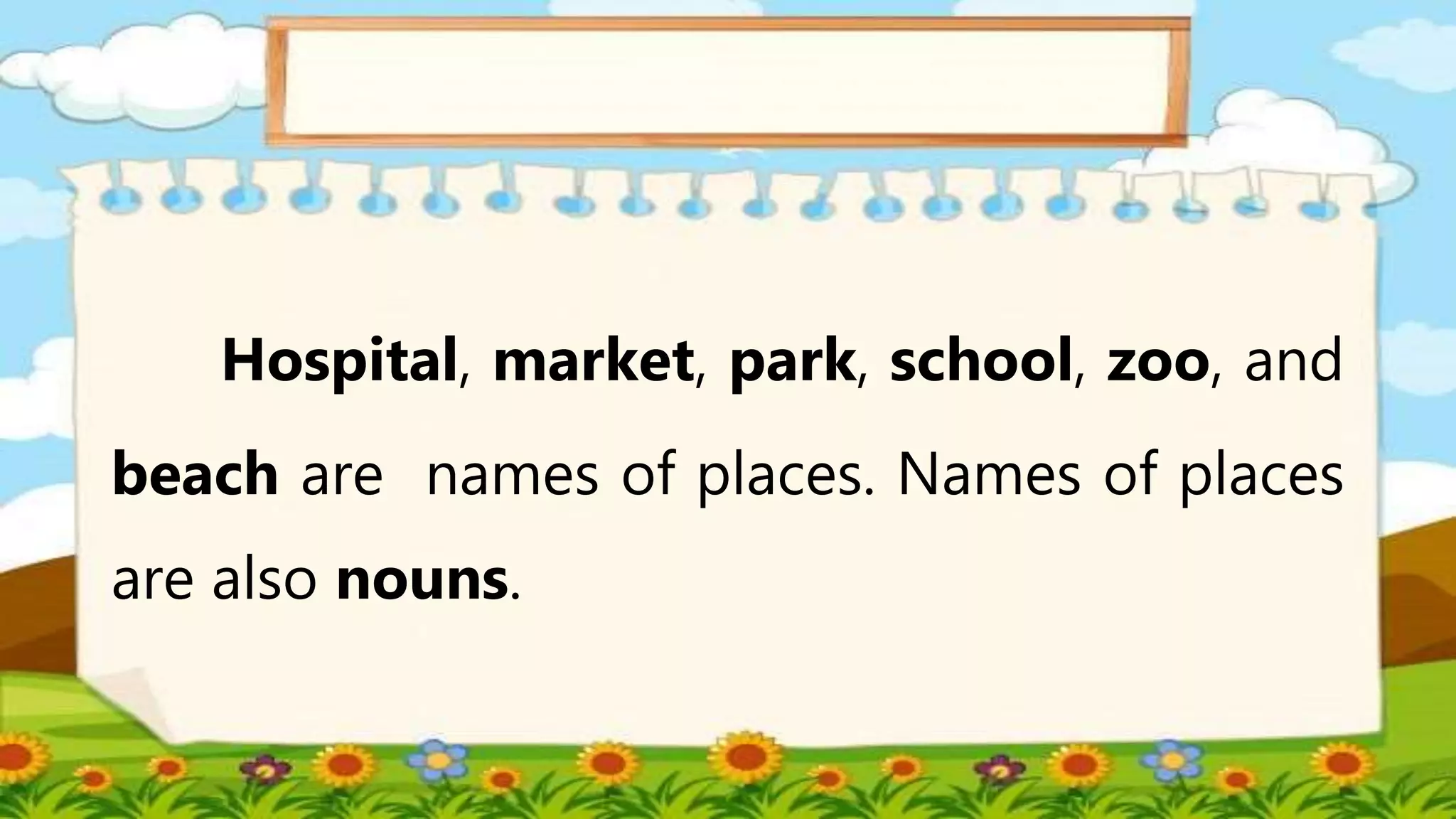 Naming Places with the Use of Nouns | PPTX