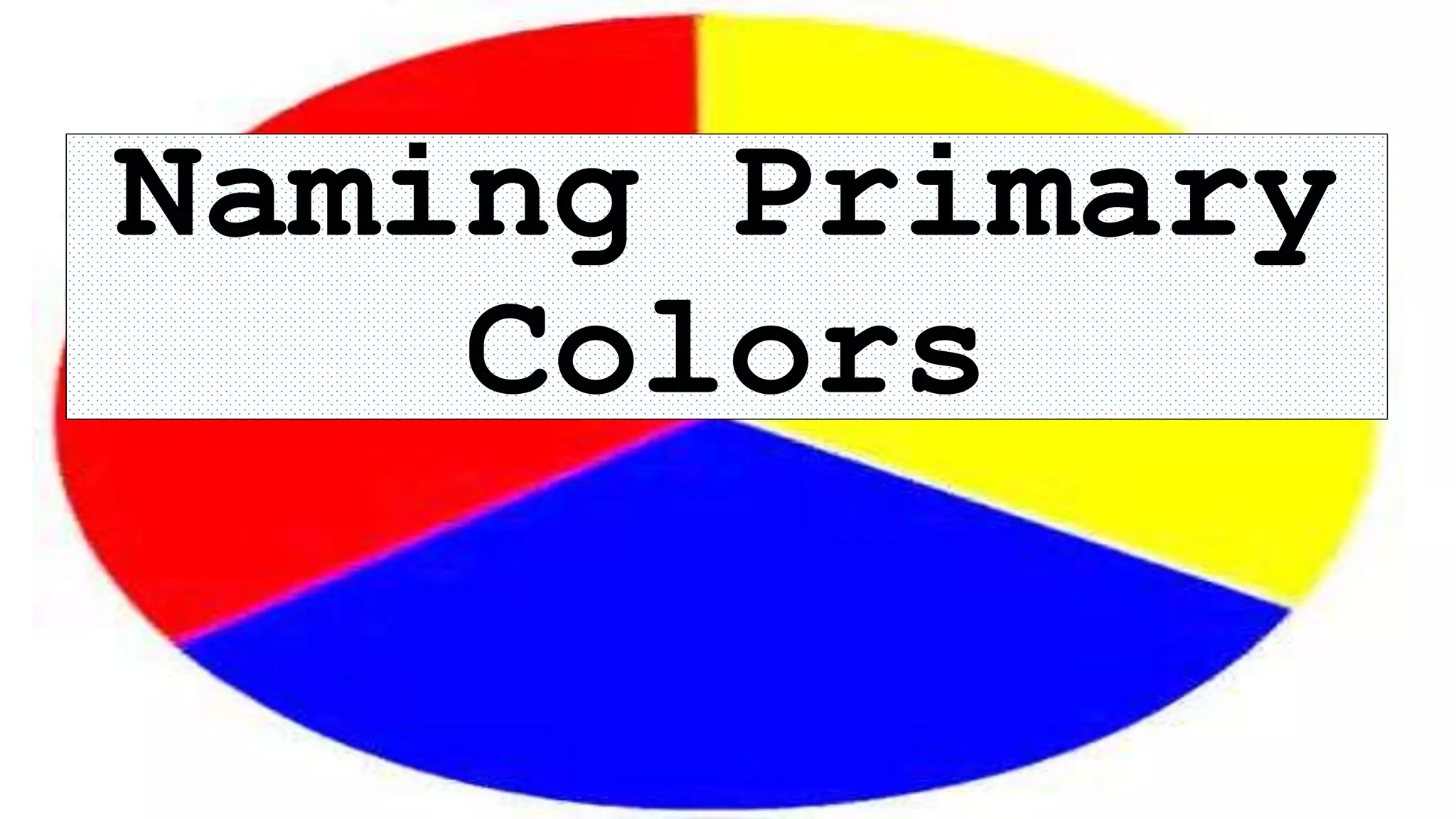 Naming primary colors | PPT