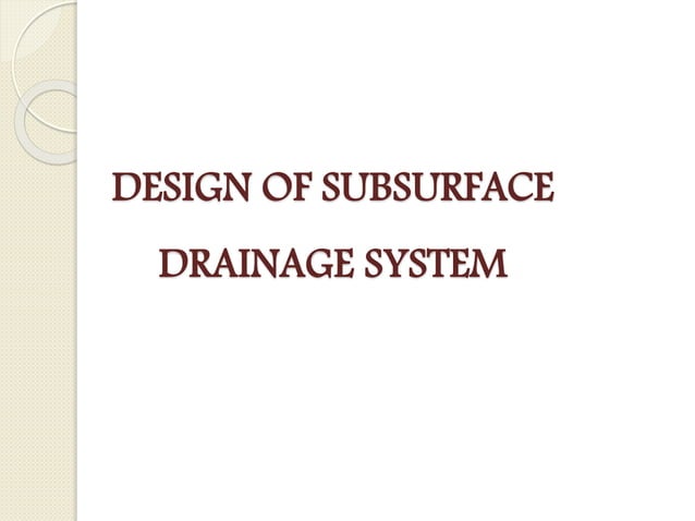 DESIGN OF SUBSURFACE DRAINAGE SYSTEM | PPTX | Gardening | Home & Garden