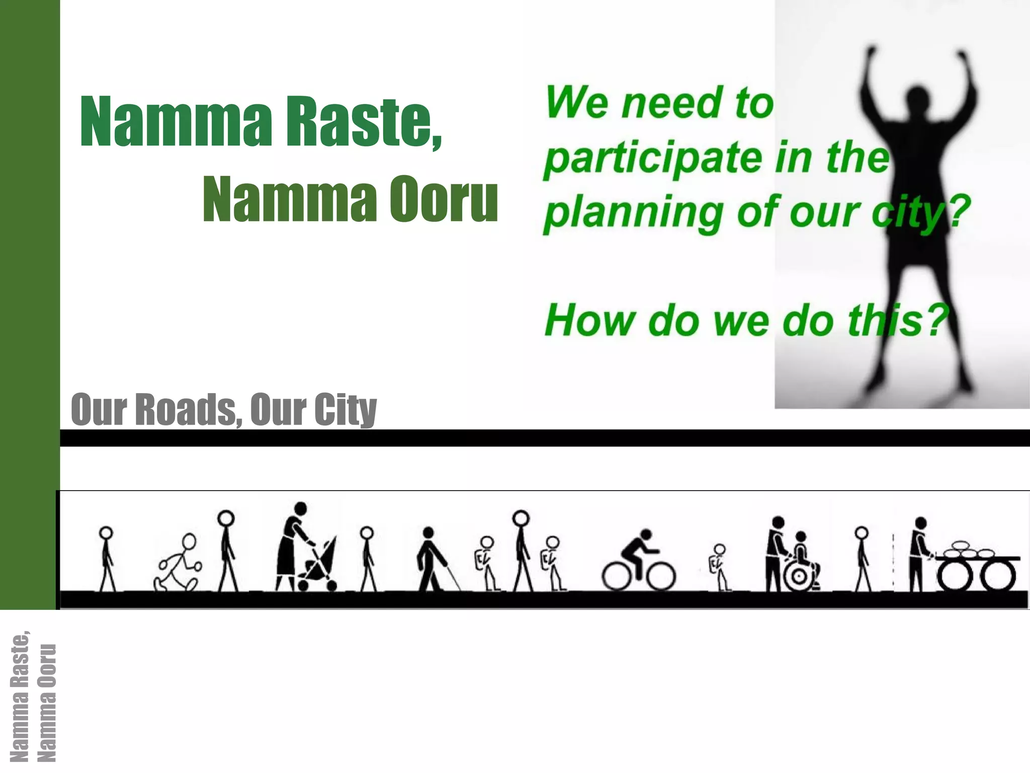 Namma raste namma ooru namma jaaga | PPT