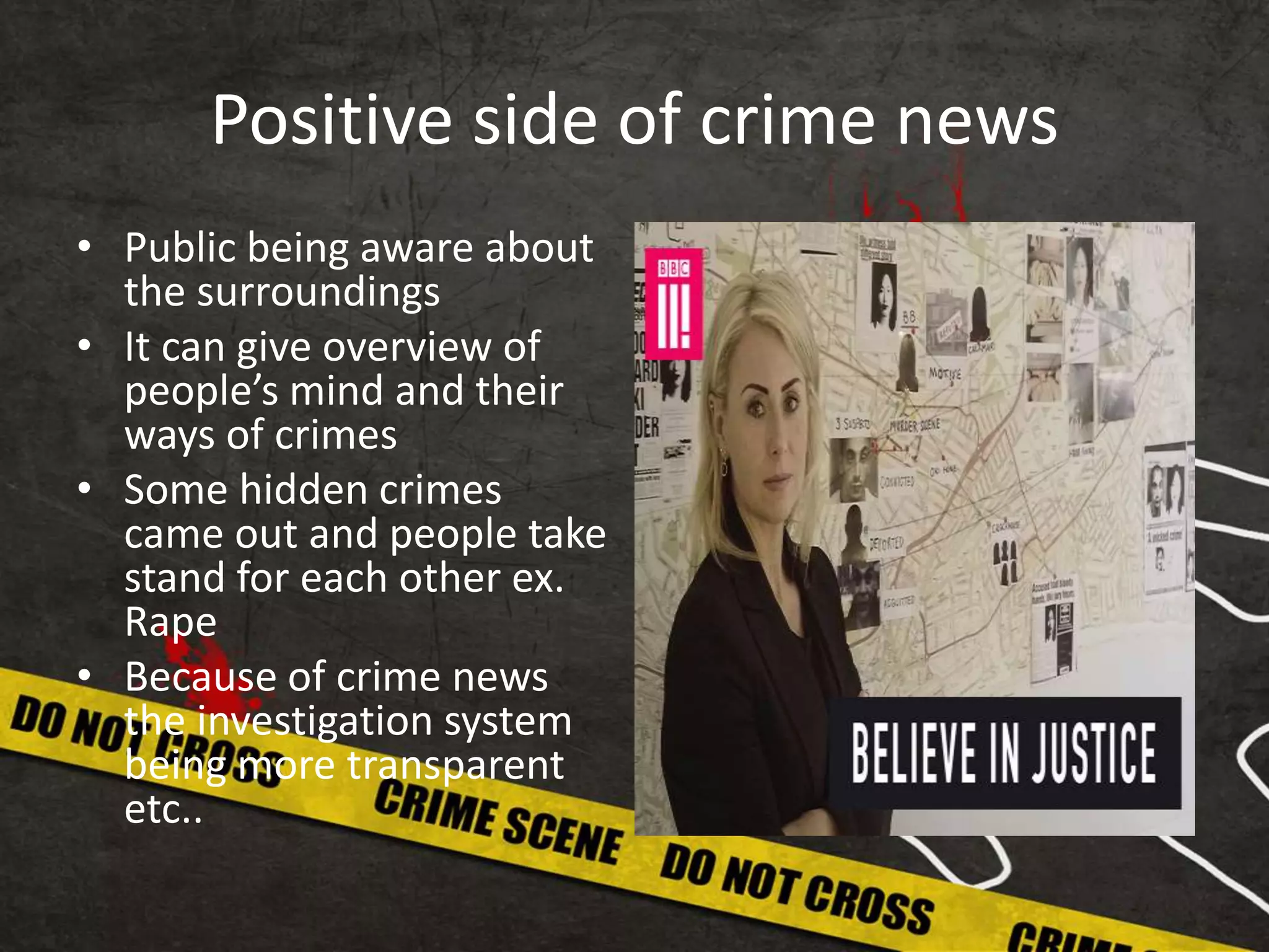 "positive and negative impact of crime news" | PPTX