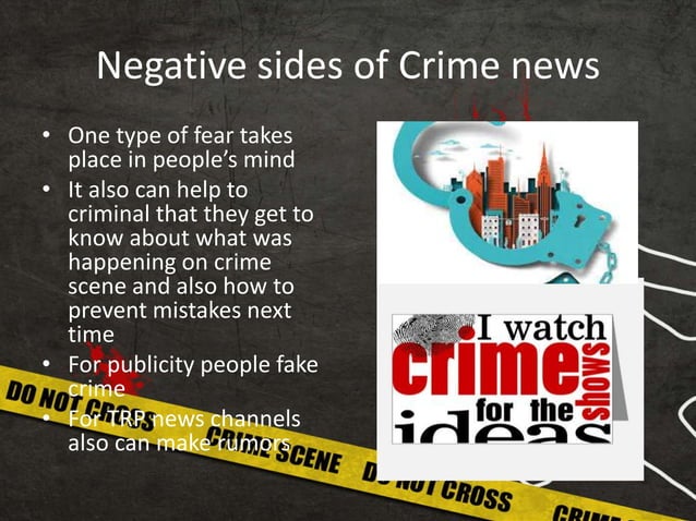 "positive and negative impact of crime news" | PPT