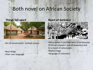 Things fall apart and heart of darkness | PPT