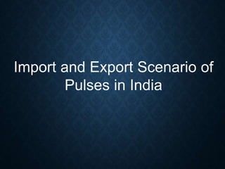 Pulses Production in India | PPTX
