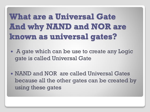 Nand and nor as a universal gates | PPTX