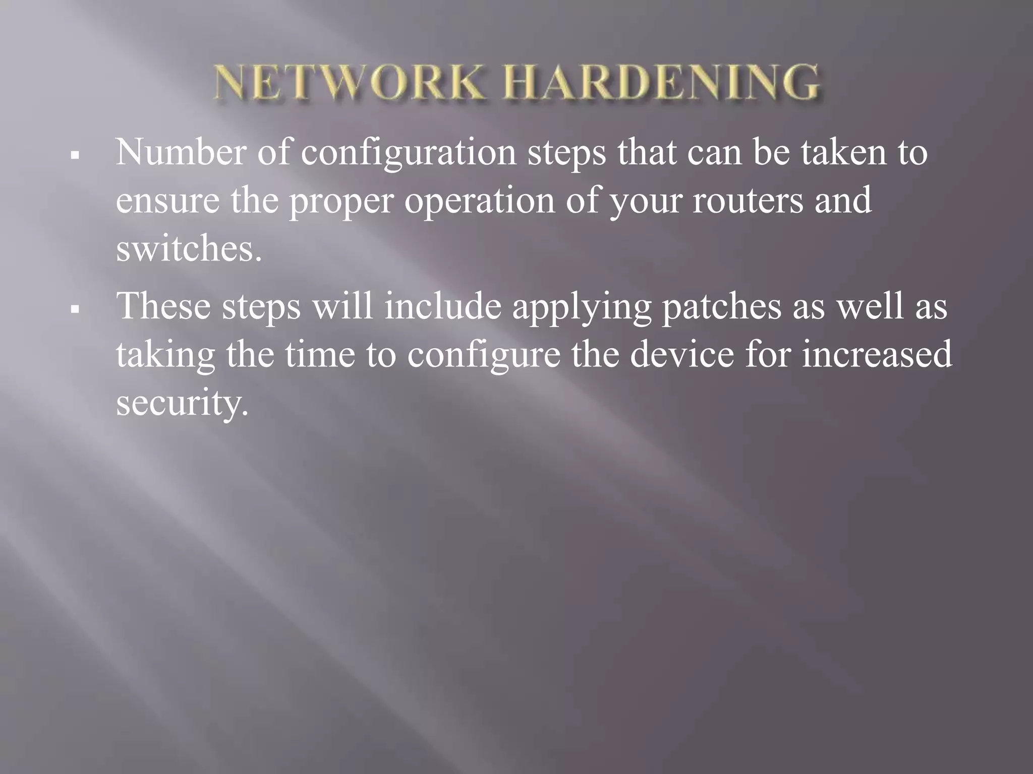 NETWORK DEVICE SECURITY NETWORK HARDENING | PPTX