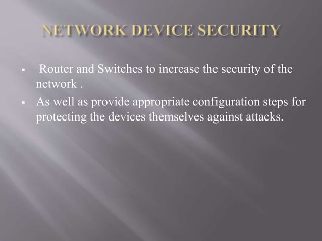 NETWORK DEVICE SECURITY NETWORK HARDENING | PPTX